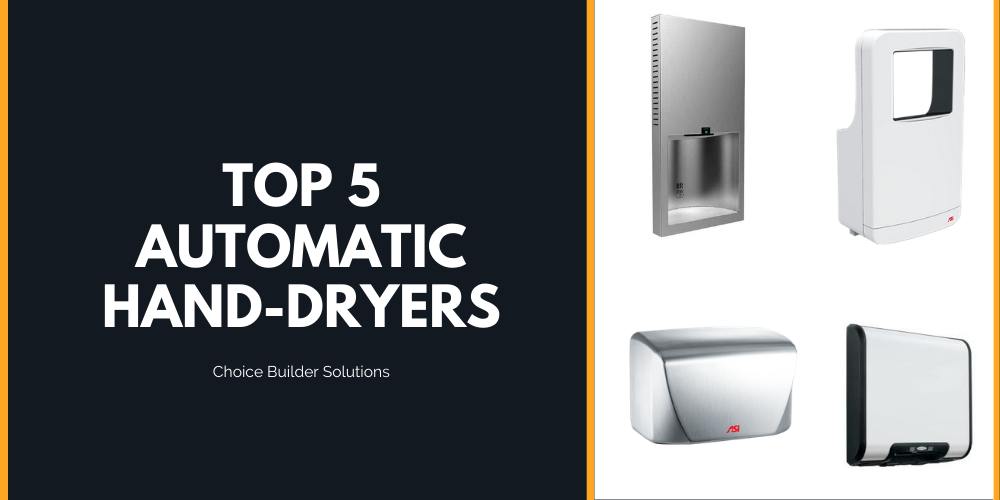 Choosing the Best Hand Dryers 2020